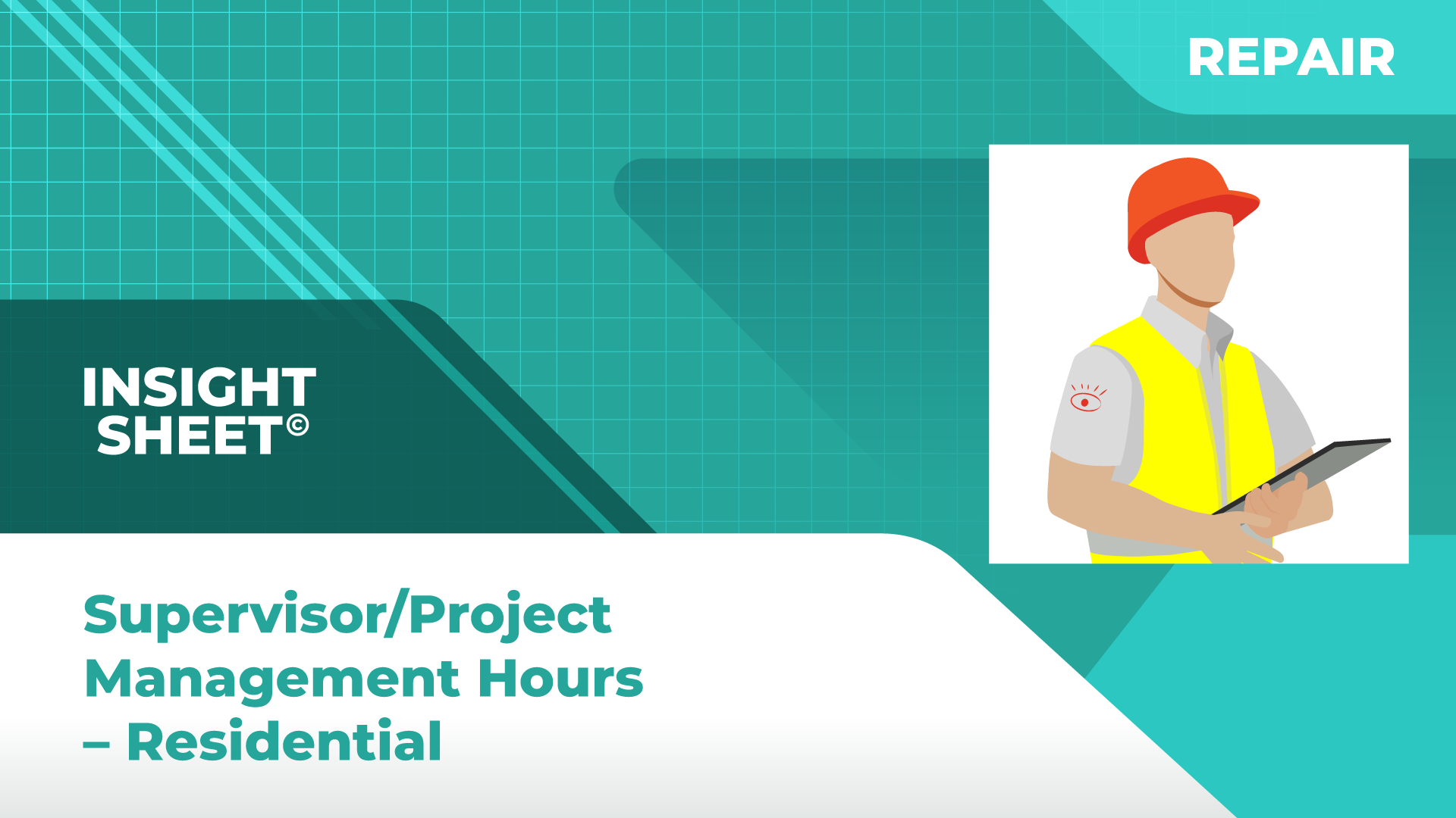 Supervisor/Project Management Hours - Residential Insight Sheets ...