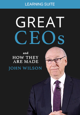 Learning Suite - Great CEOs and How They Are Made