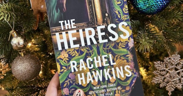 The Heiress by Rachel Hawkins – Book review by Kimberly Foreman