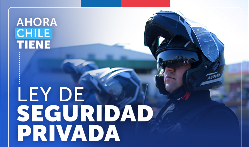 Chile tiene nueva Ley de Seguridad Privada: Sepa cómo funcionará la normativa - Gob.cl