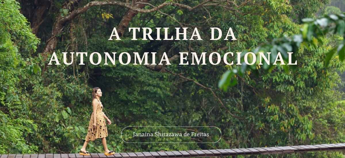 A Trilha da Autonomia Emocional