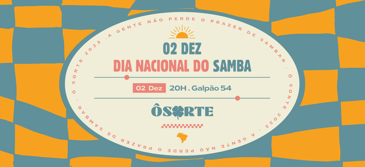 Ô Sorte - Dia Nacional do Samba