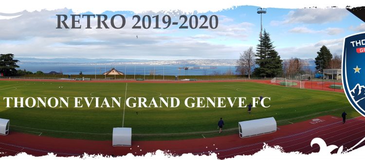 Rétro 2019 – 2020 | Thonon Evian Grand Genève Football Club