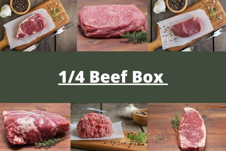 1/4 Beef Box - Summer 2021 2.0 - Fed From The Farm