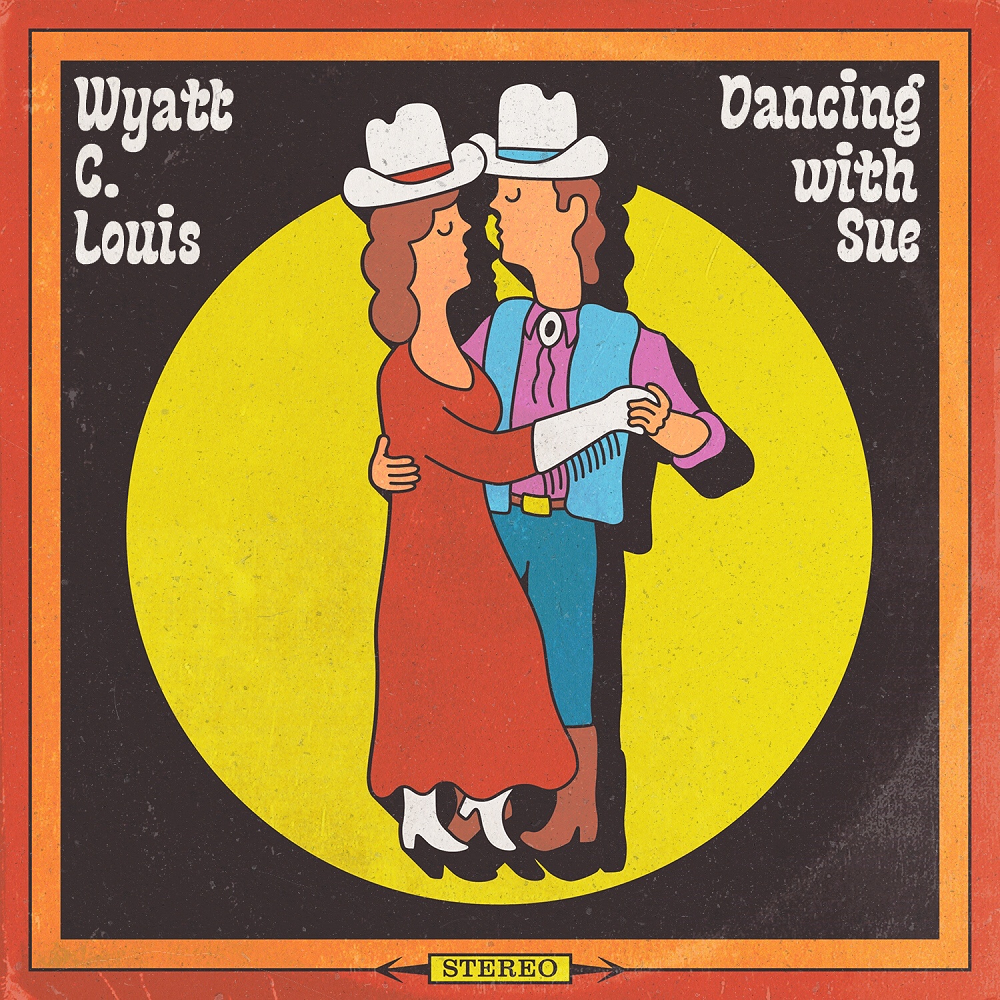 Single Release: Wyatt C. Louis, “Dancing with Sue” - Great Dark Wonder