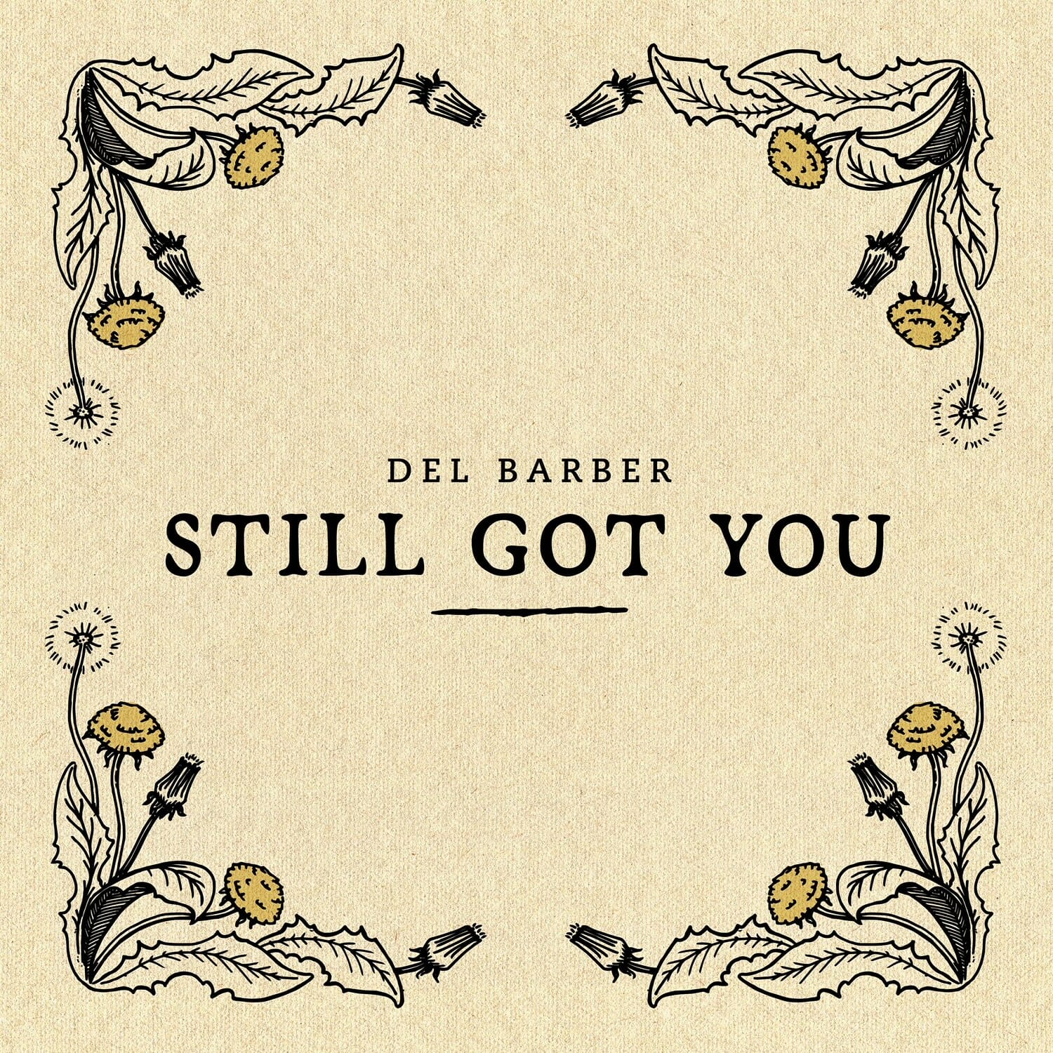 Single Release: Del Barber, “Still Got You” - Great Dark Wonder