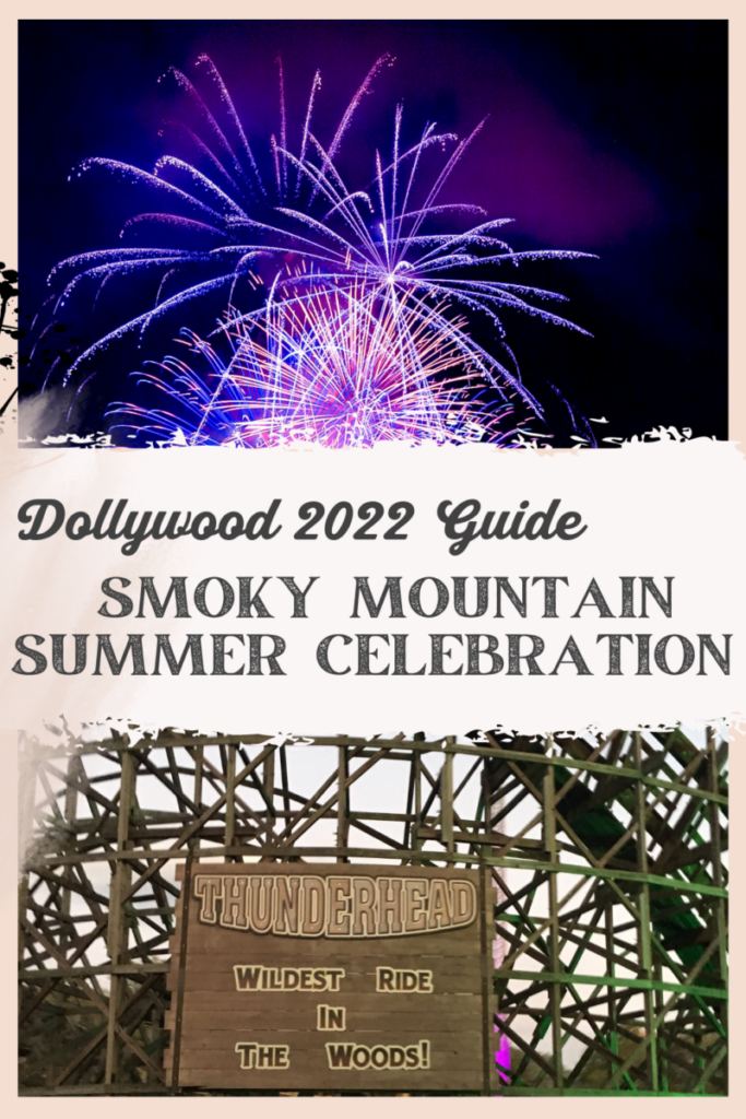Dollywood Smoky Mountain Summer Celebration 2022 Guide | Green Vacation Deals