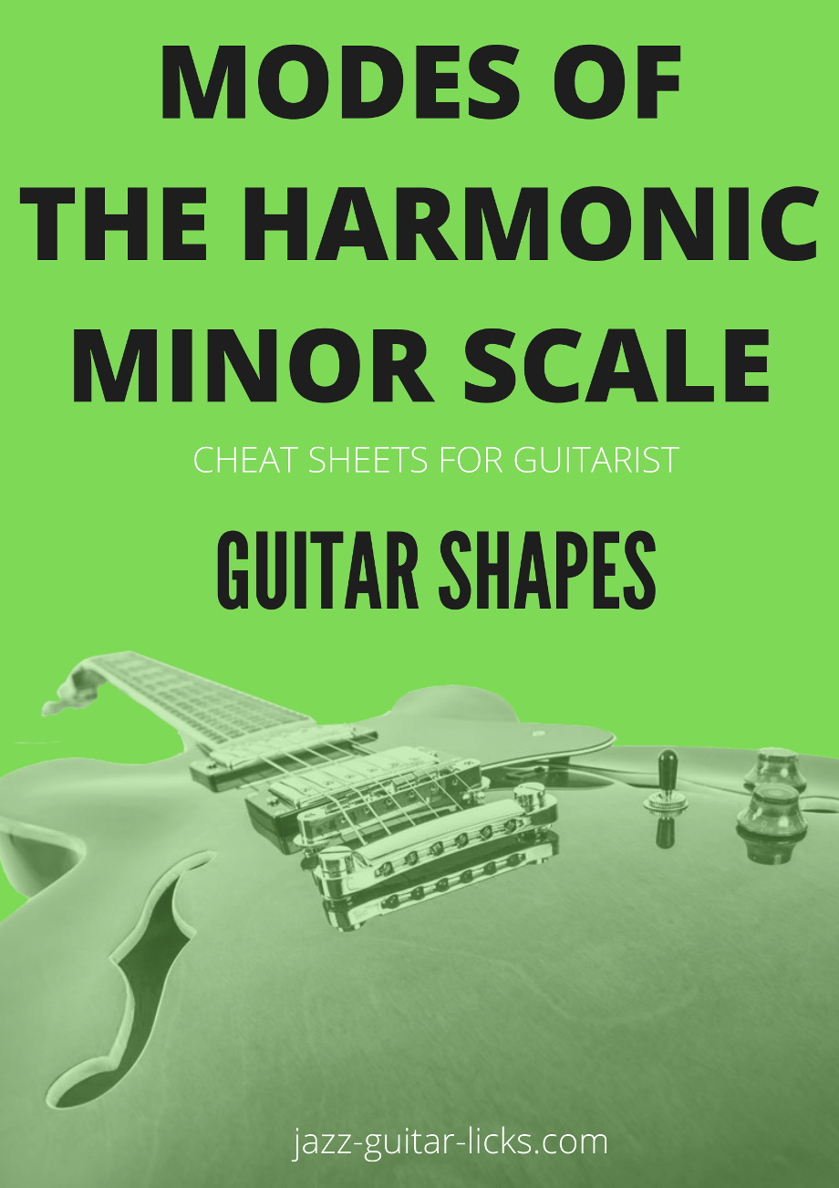 Modes Of The Harmonic Minor Scale - PDF Charts - Jazz Guitar Licks.com