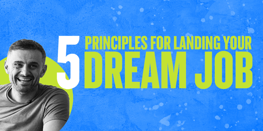 5 Principles to Find Your Dream Job (Without Experience)