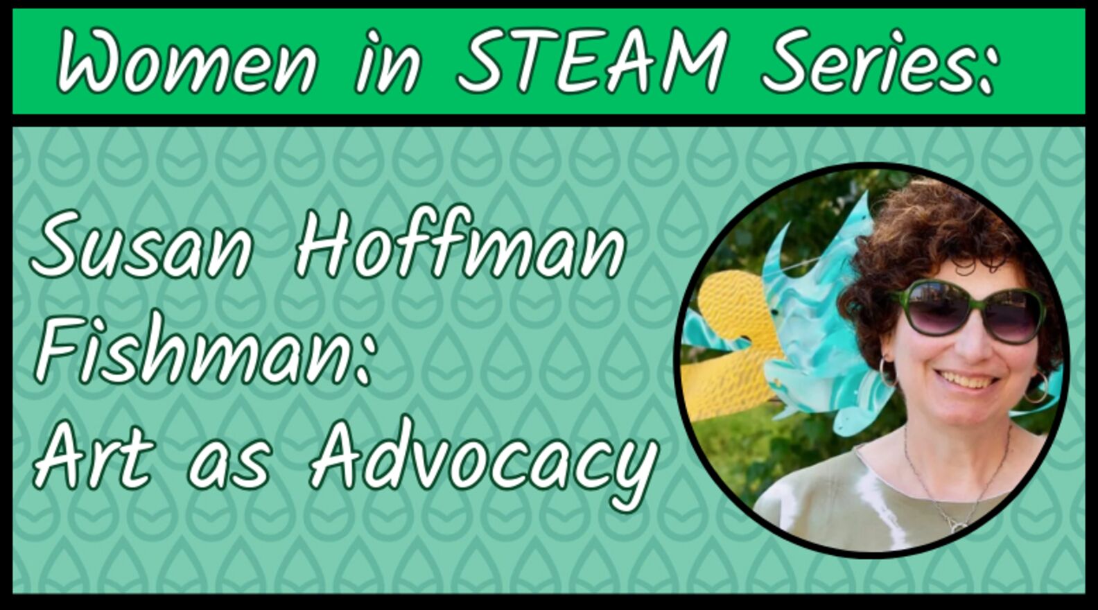H2O for Life | Women in STEAM - Susan Hoffman Fishman