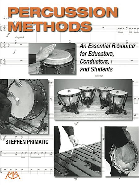 PERCUSSION METHODS: AN ESSENTIAL RESOURCE FOR EDUCATORS, CONDUCTORS ...
