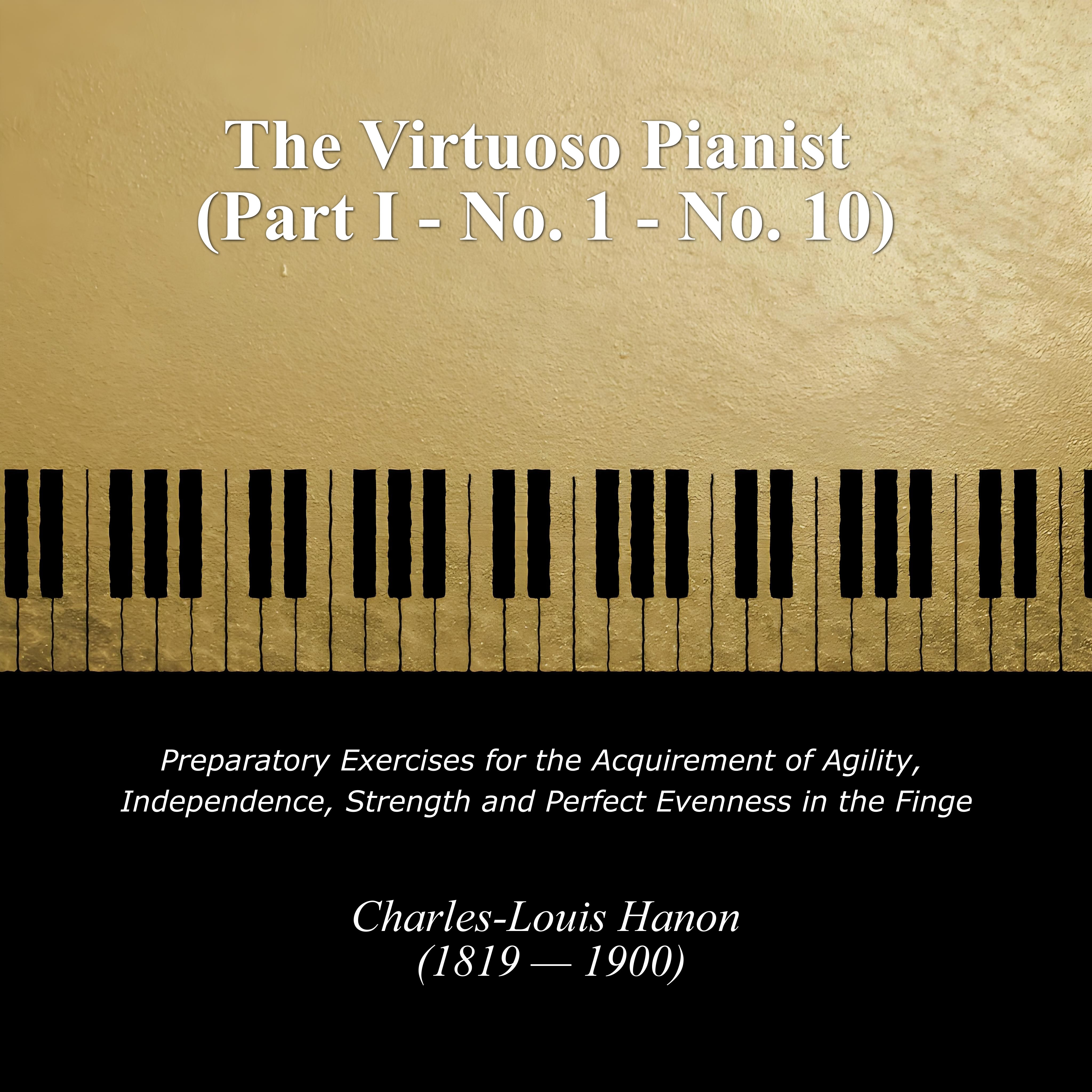 C.L. Hanon.- The Virtuoso Pianist (Part I - No. 1 - No. 10) - With ...