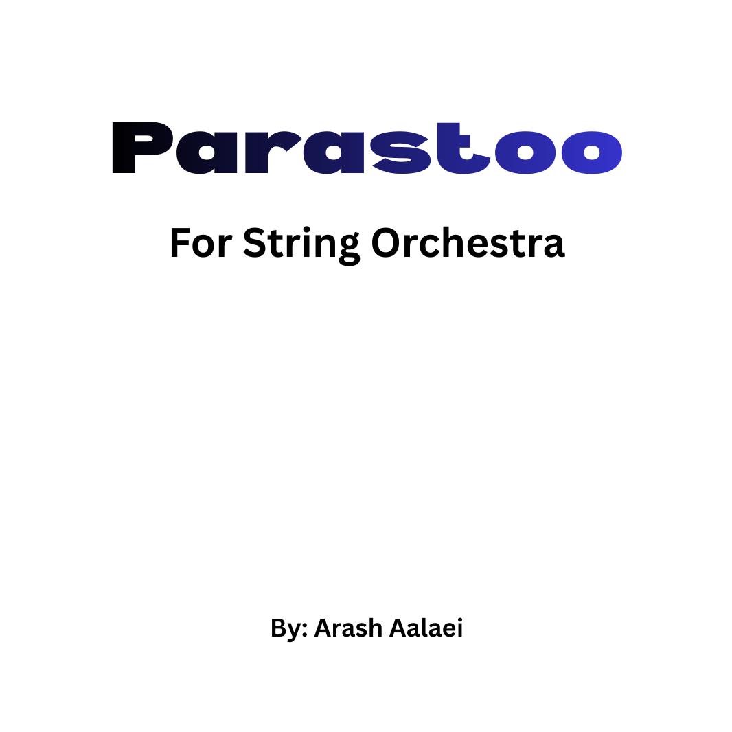 Parastoo, For String Orchestra by Arash Aalaei Sheet Music for ...