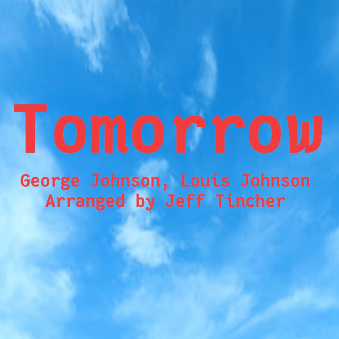 Tomorrow (arr. Jeff Tincher) by The Brothers Johnson Sheet Music for ...