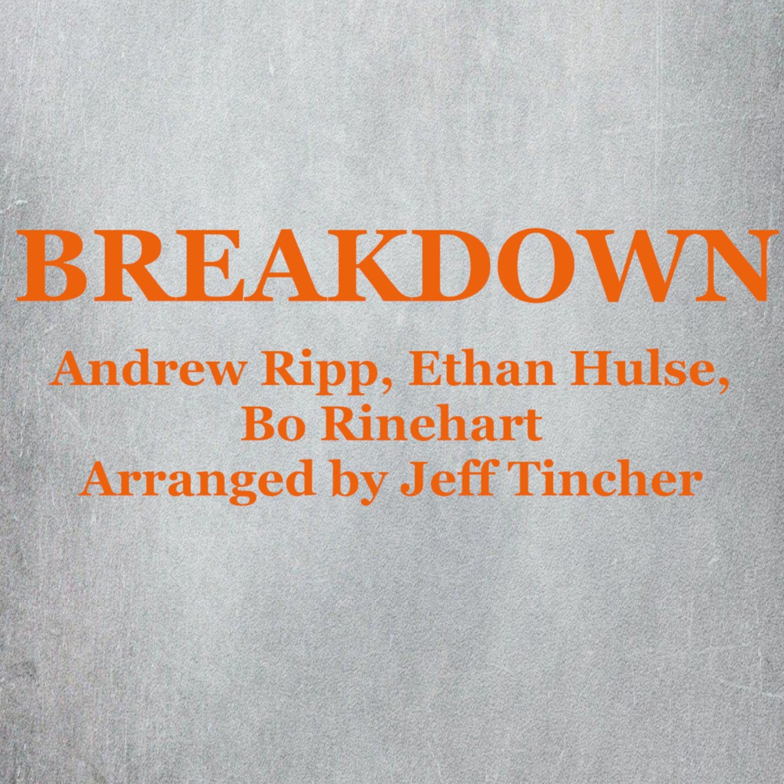 Breakdown (arr. Jeff Tincher) by Andrew Ripp Sheet Music for Brass ...