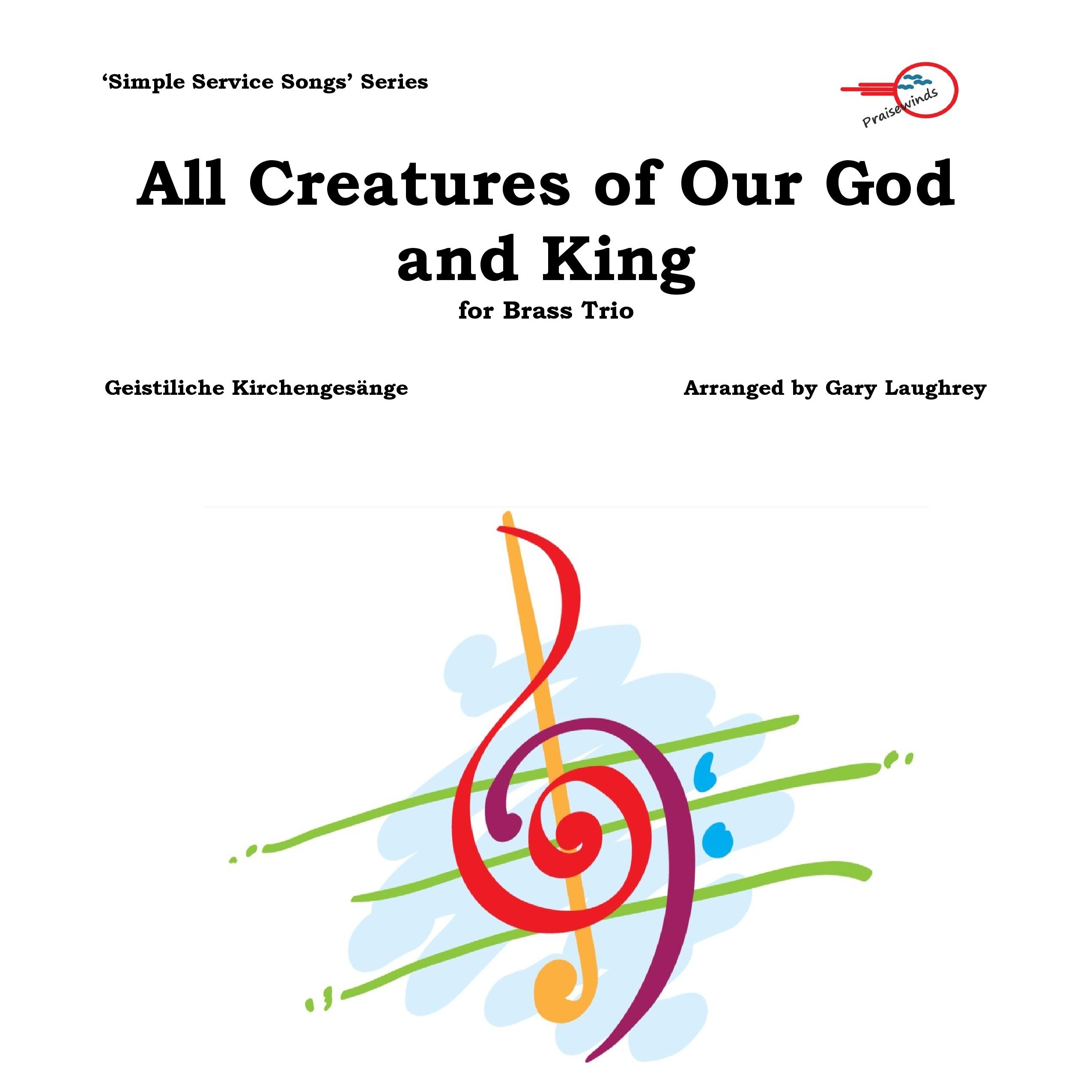 All Creatures of Our God and King (arr. Gary Laughrey) by Geistiliche ...