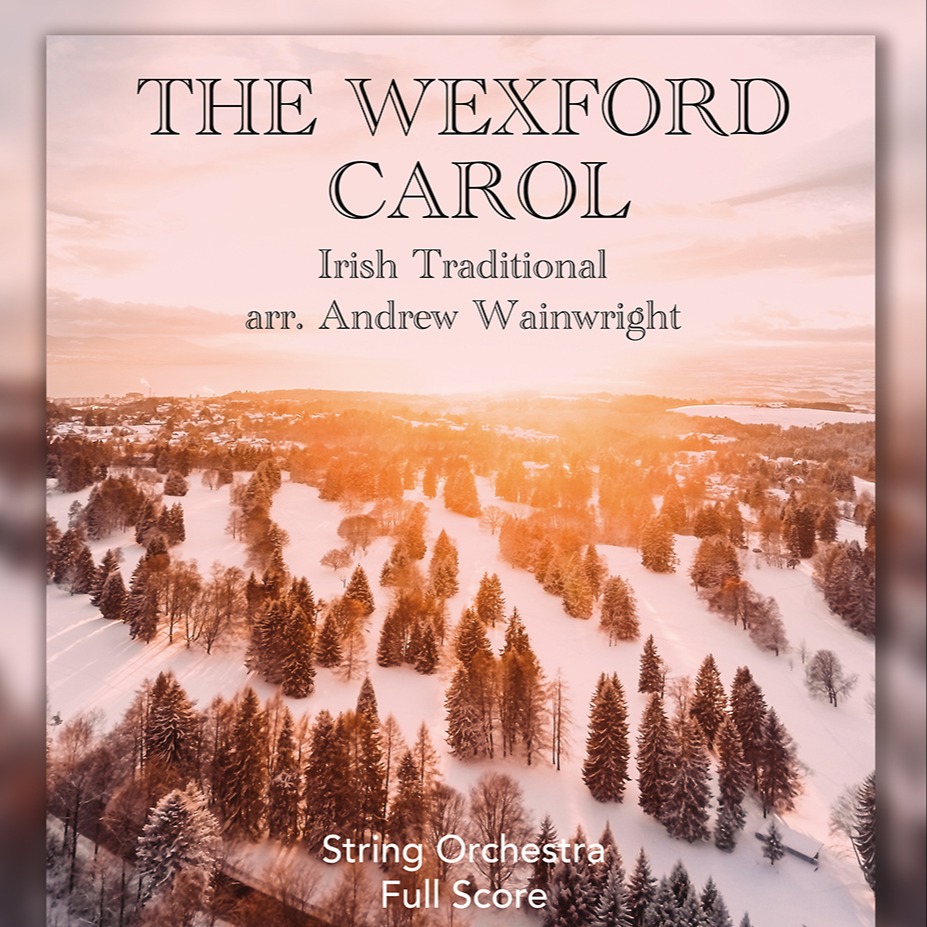The Wexford Carol (arr. Andrew Wainwright) by Irish Traditional Sheet ...