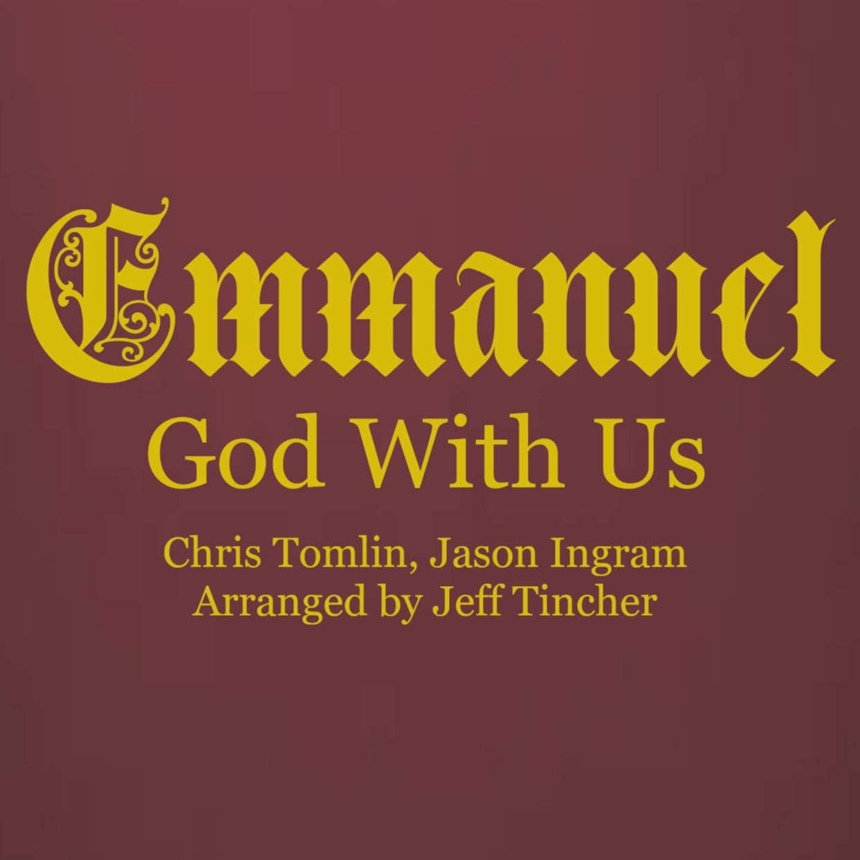 Emmanuel God With Us (arr. Jeff Tincher) by Chris Tomlin Sheet Music ...
