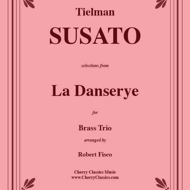 La Danserye - Selections for Brass Trio (arr. Robert Fisco) by Tilman ...