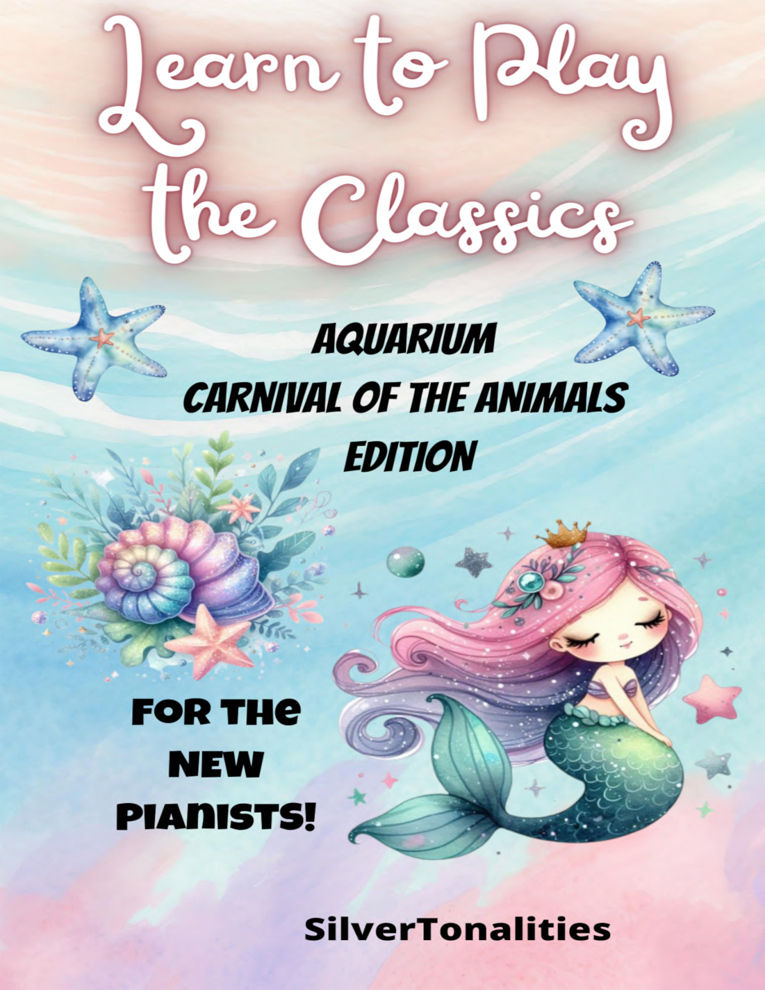 Learn to Play the Classics Aquarium Carnival of the Animals Edition ...