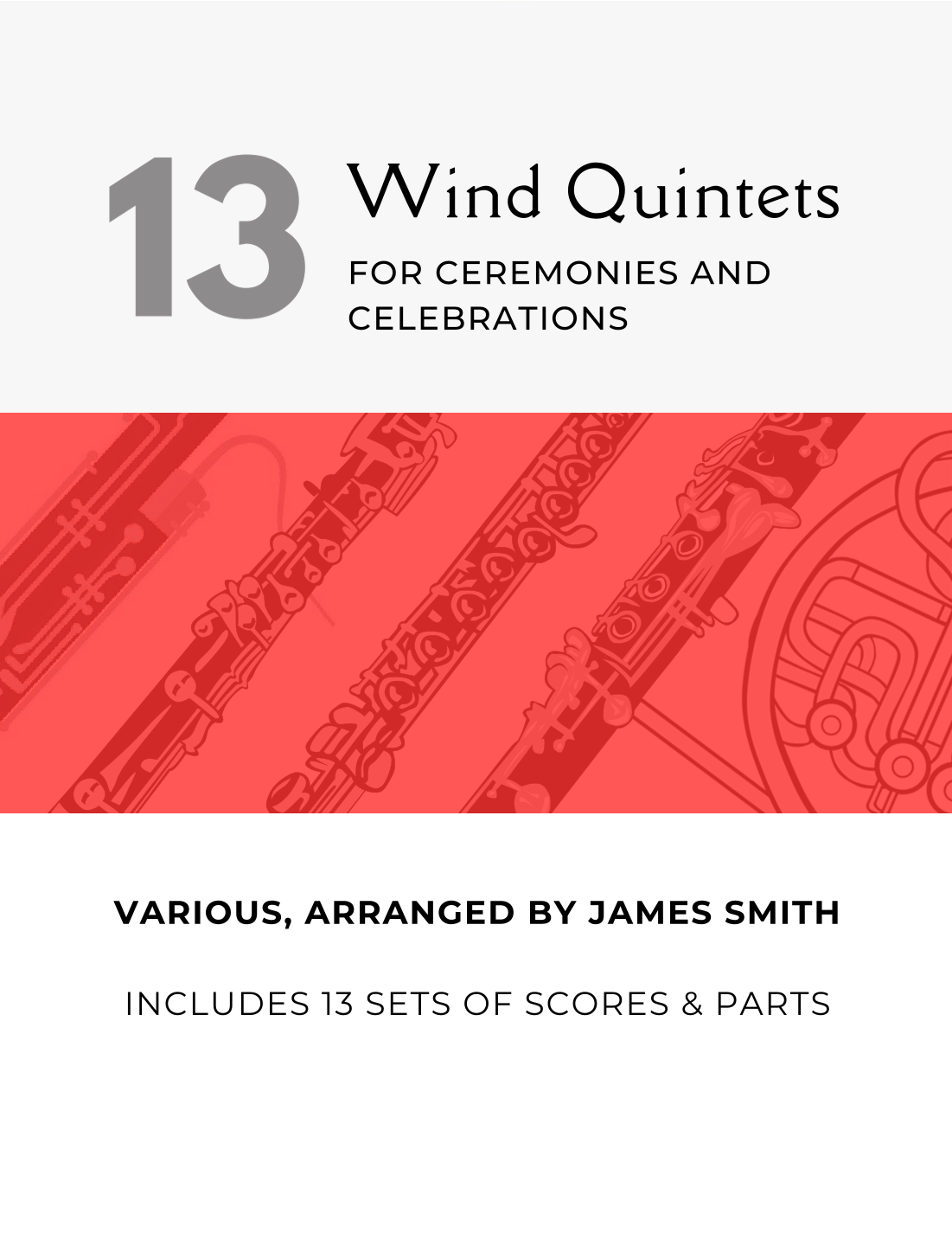 Thirteen Wind Quintets for Ceremonies and Celebrations (arr. James ...