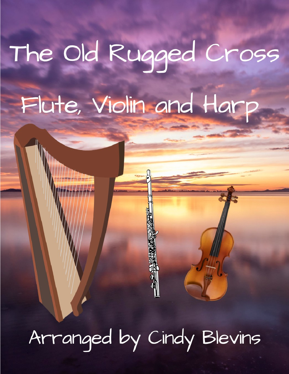 The Old Rugged Cross, for Flute, Violin and Harp (arr. Cindy Blevins ...