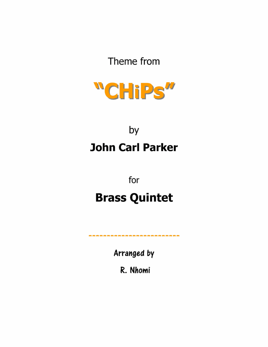 Chips Theme (arr. R. Nhomi) by John Carl Parker Sheet Music for Brass ...