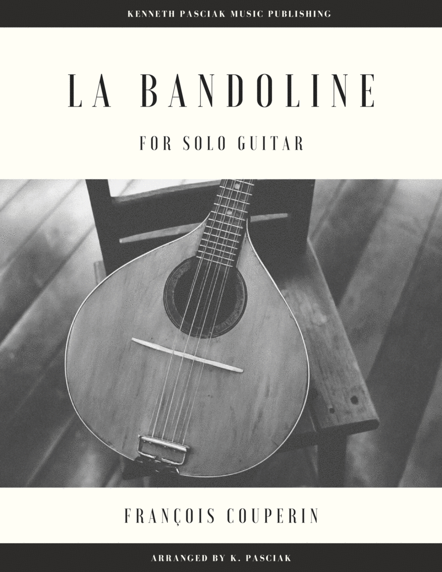La Bandoline (for Solo Guitar) (arr. Kenneth Pasciak) by Francois ...