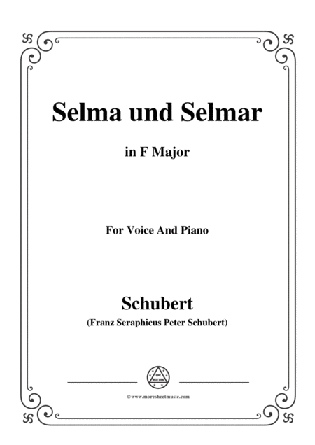 Schubert-Selma und Selmar,in F Major,for Voice&Piano (arr. MSM) Sheet ...
