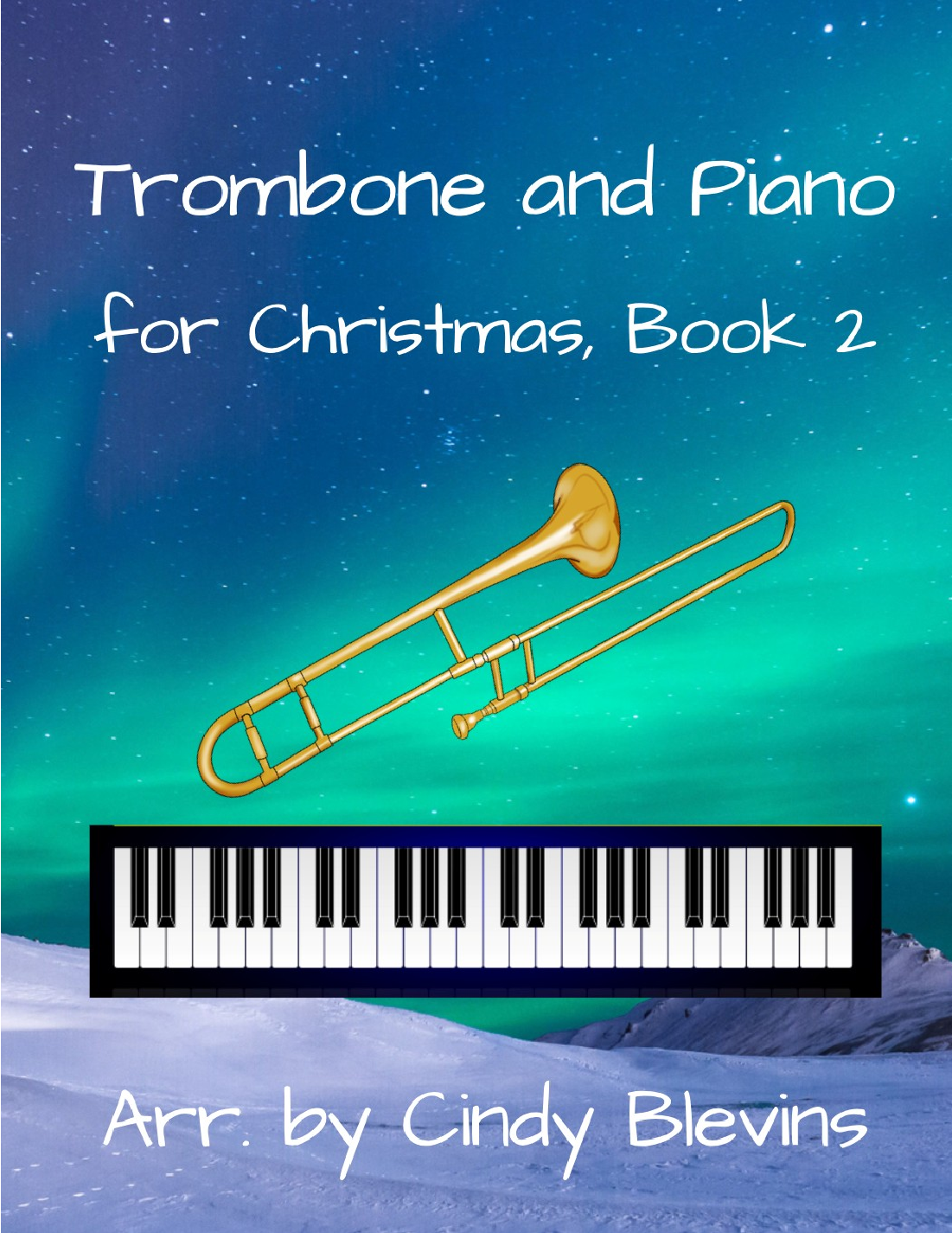 Trombone and Piano for Christmas, Book 2 (12 Arrangements) (arr. Cindy ...