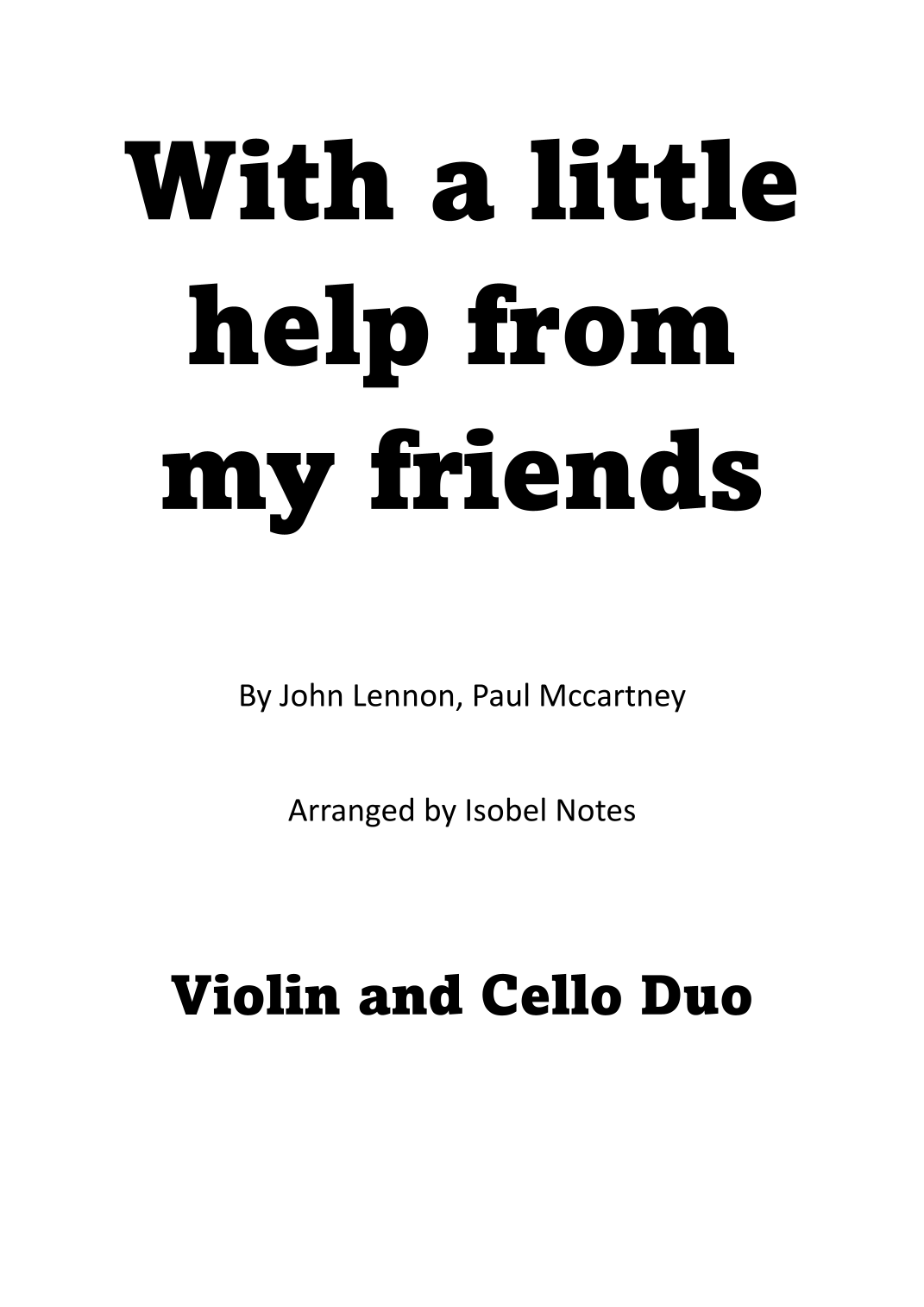 With A Little Help From My Friends arr Isobel Notes By The Beatles With A Little Help From My Friends arr Isobel Notes By The Beatles