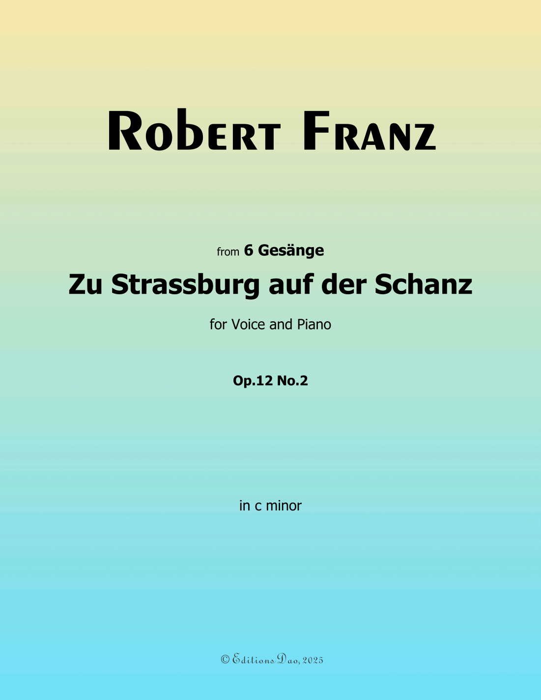 Zu Strassburg auf der Schanz, by Robert Franz, in c minor (arr ...