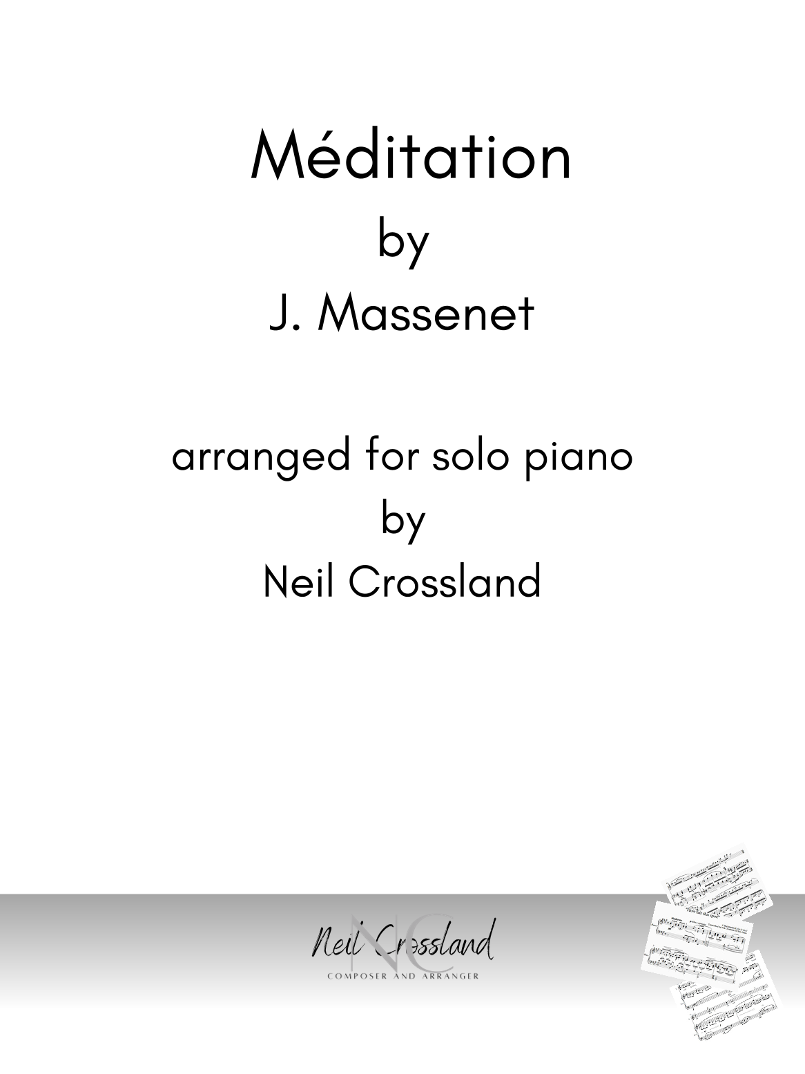 Méditation by J. Massenet arranged for solo piano (arr. Neil Crossland ...