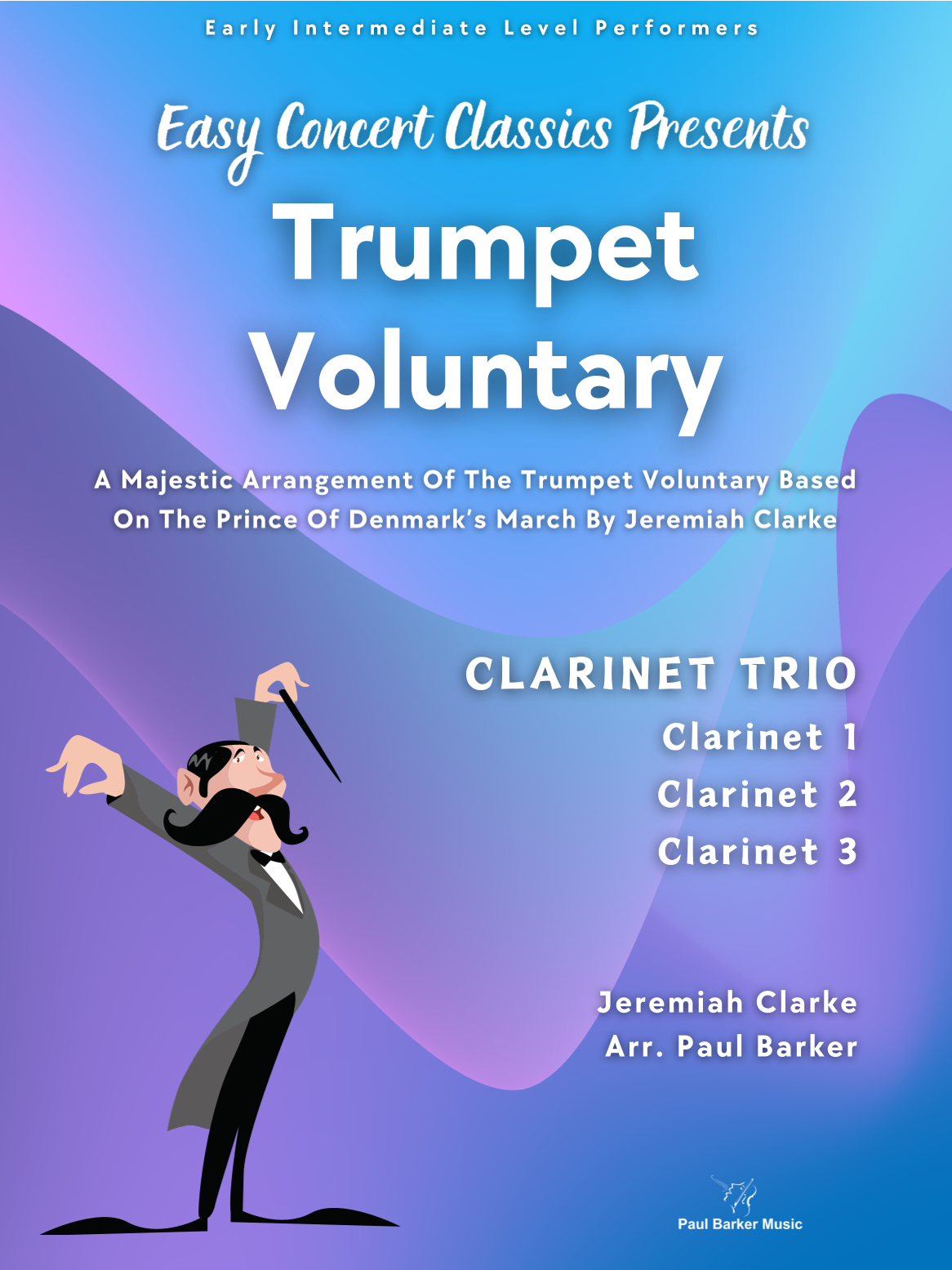 Trumpet Voluntary (Clarinet Trio) (arr. Paul Barker) by Paul Barker ...