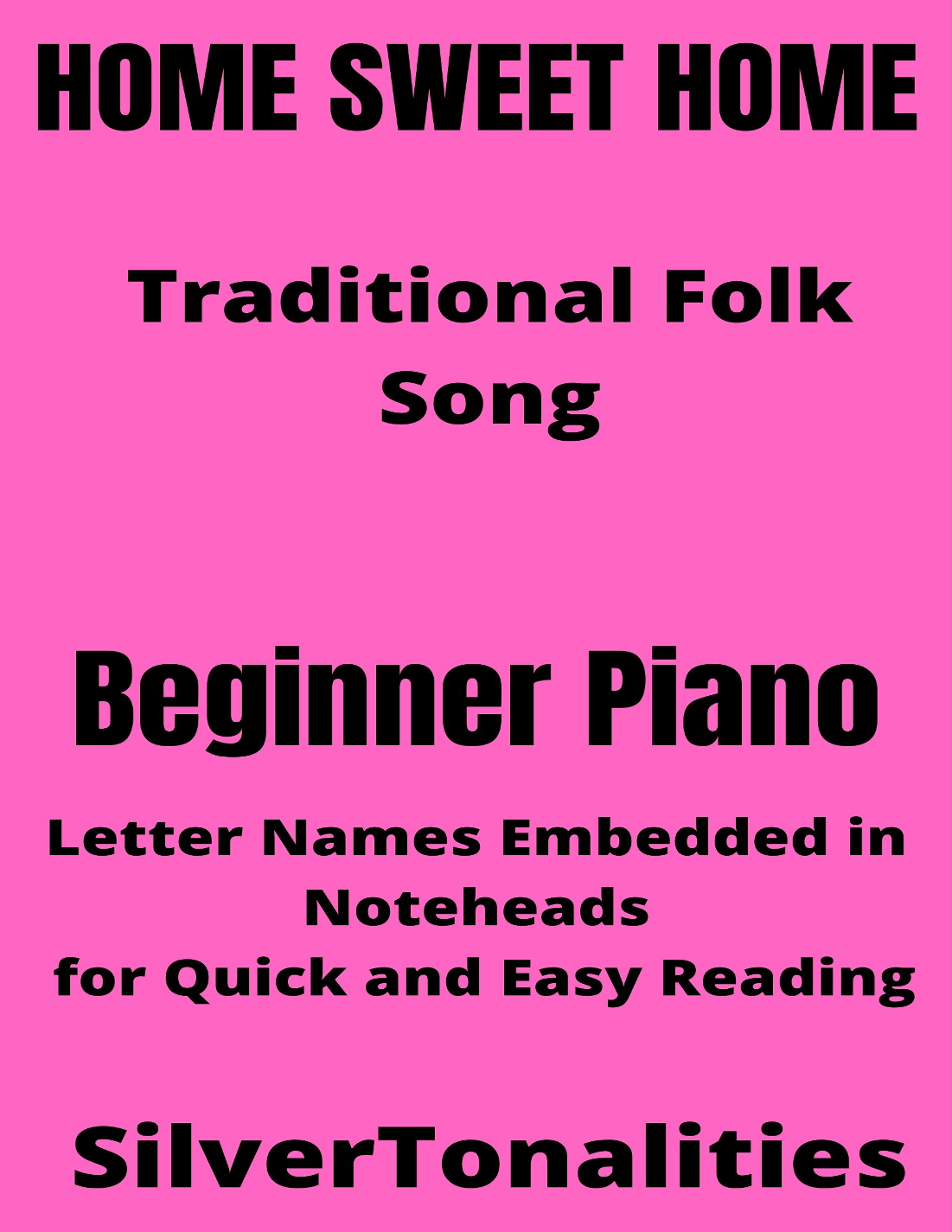 Home Sweet Home Beginner Piano Sheet Music (arr. Silver Tonalities) by ...