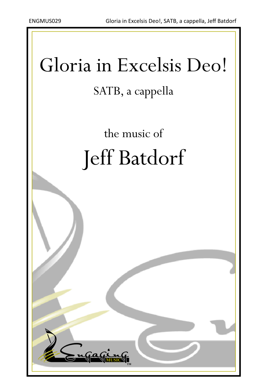 Gloria in Excelsis Deo! by Jeff Batdorf Sheet Music for SATB Choir at ...