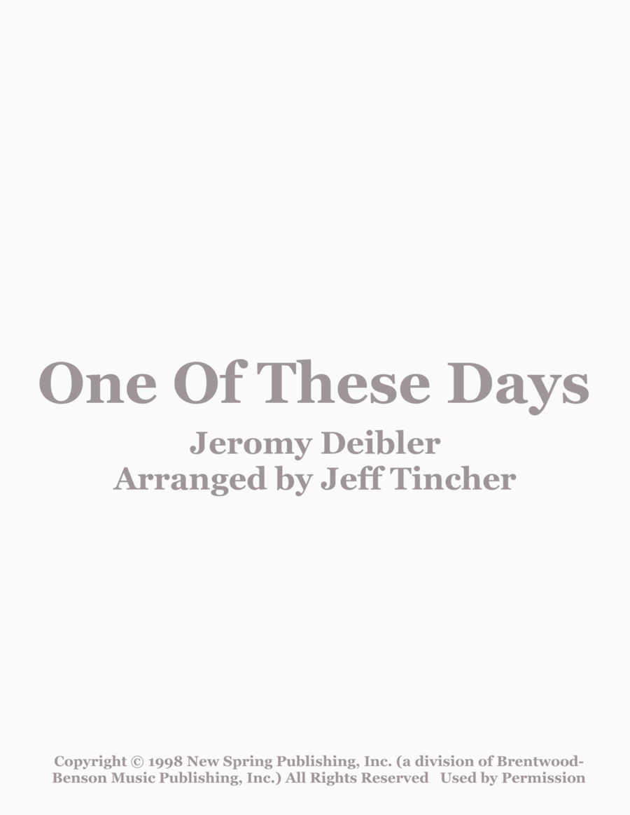 One Of These Days (arr. Jeff Tincher) by Jeromy Deibler Sheet Music for ...