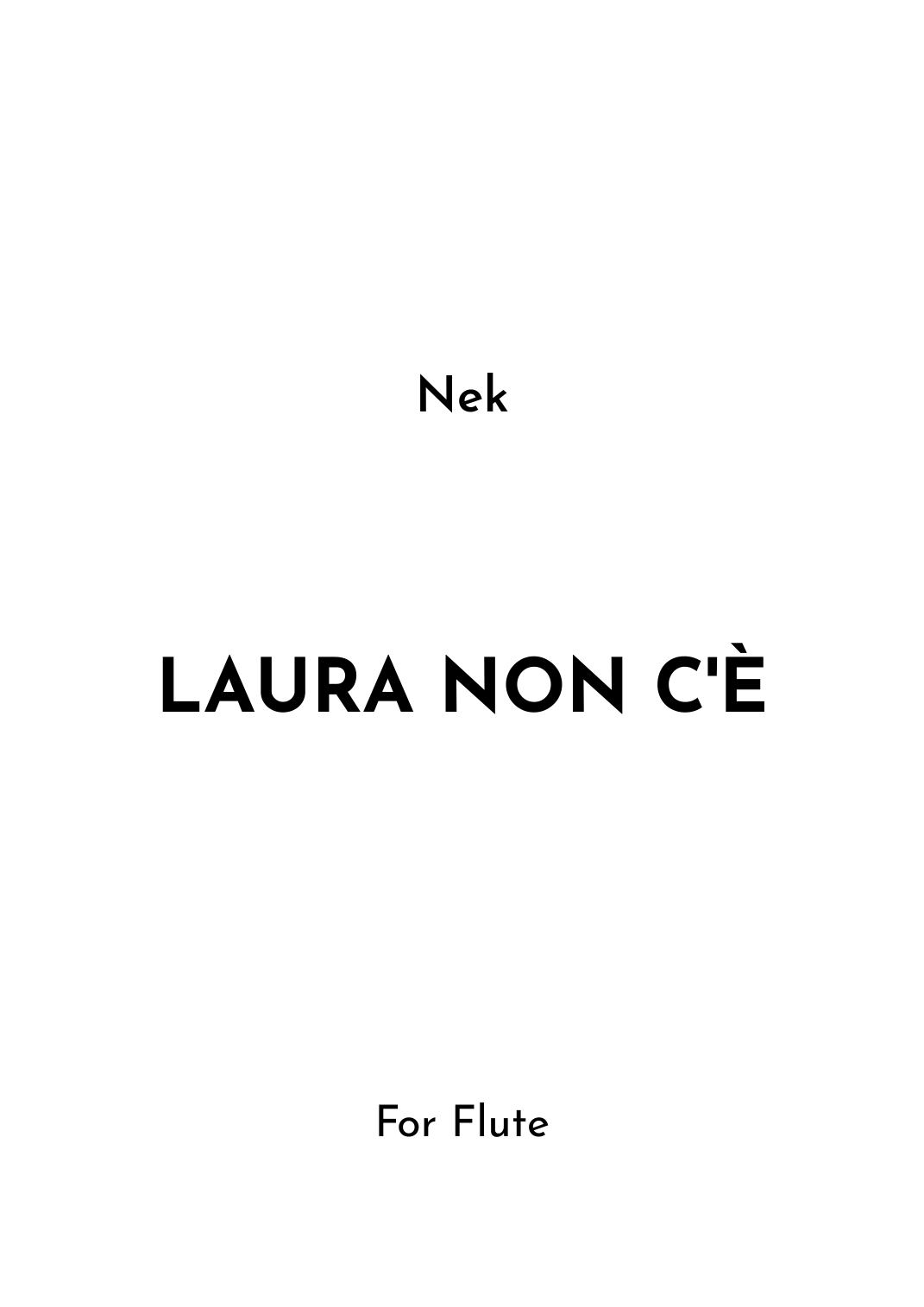Laura Non C'e' (arr. Jireh J.) by Nek Sheet Music for Flute Solo at ...