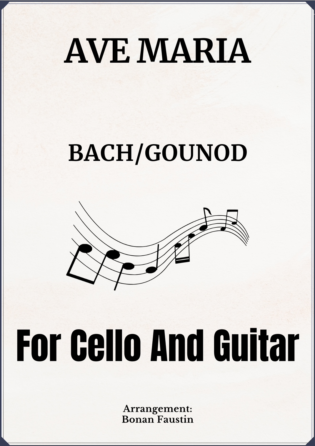 AVE MARIA [BACH/GOUNOD] FOR CELLO AND GUITAR (arr. BONAN FAUSTIN) by J ...
