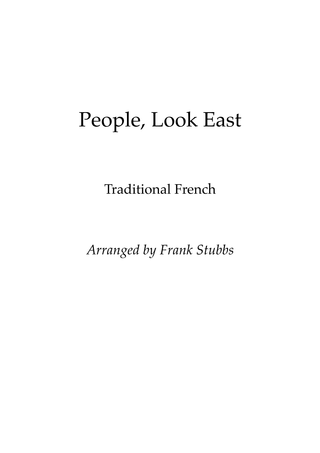 People, Look East (arr. Frank Stubbs) by Traditional French Sheet Music ...