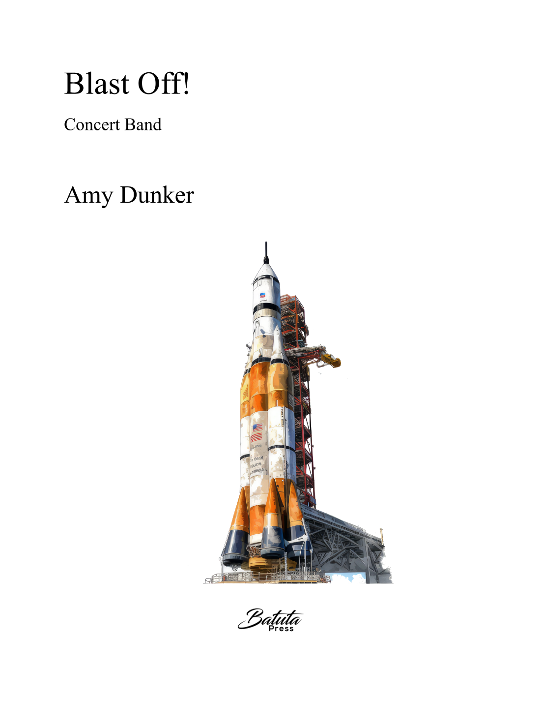 Blast Off! by Amy Dunker Sheet Music for Concert Band at Sheet Music Direct
