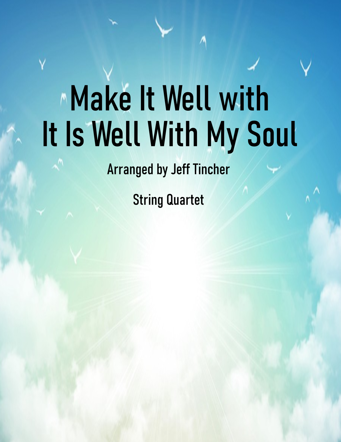 Make It Well with It Is Well With My Soul (arr. Jeff Tincher) by ...
