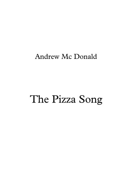 The Pizza Song by Andrew Mc Donald Sheet Music for Piano & Vocal at ...