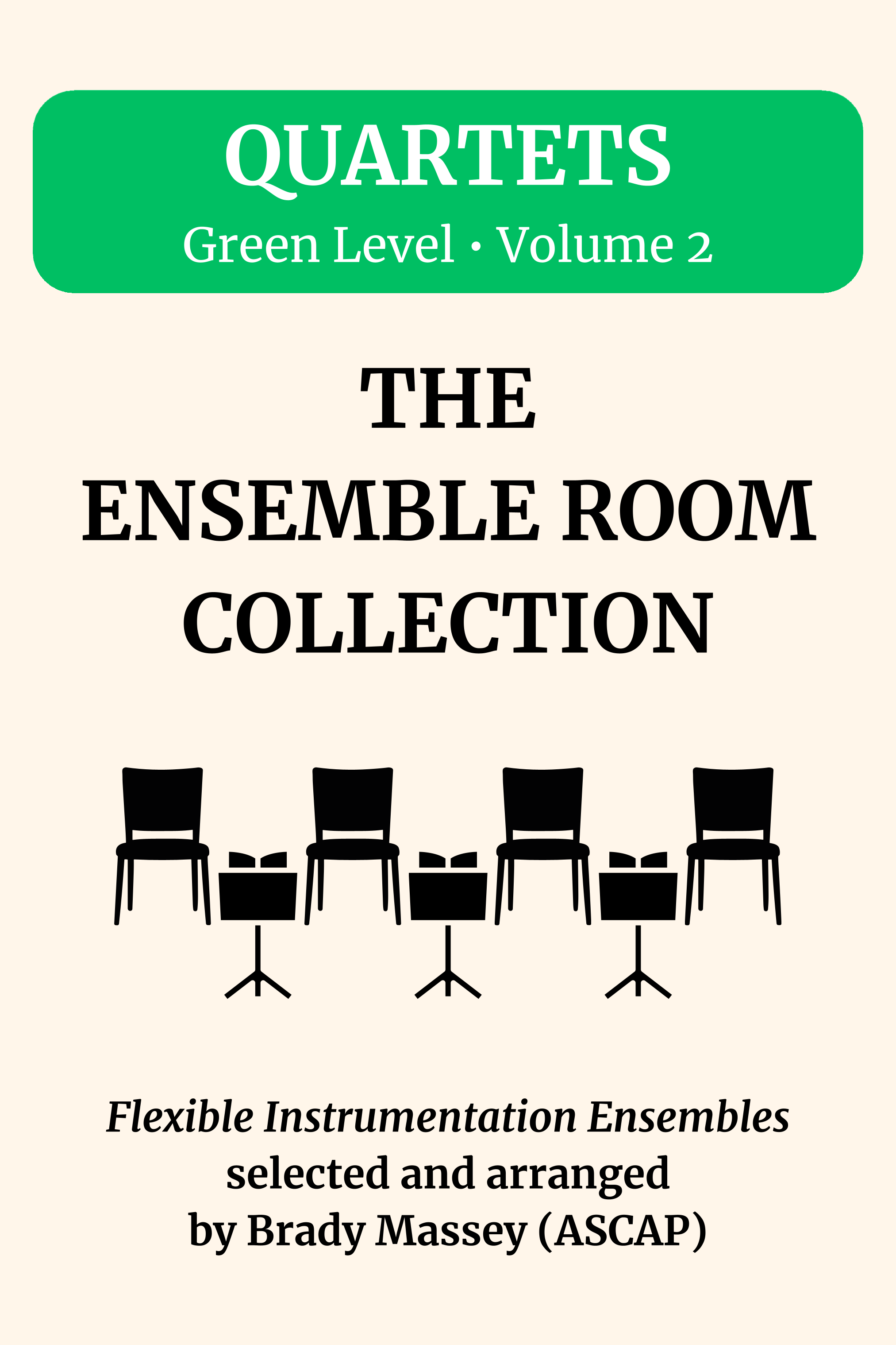 THE ENSEMBLE ROOM • Quartets • Green Level • Volume 2 (arr. Brady ...