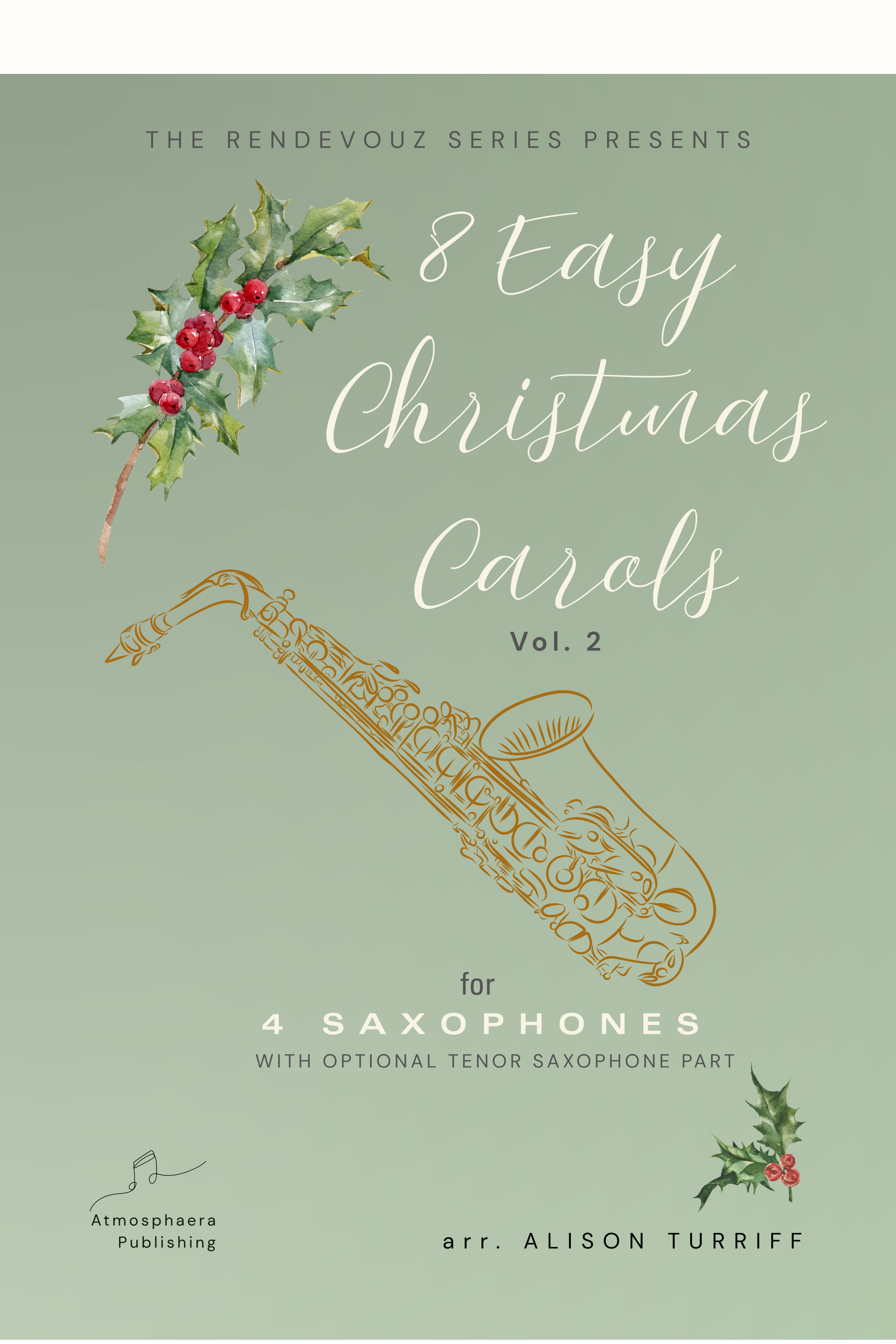 8 Easy Christmas Carols for 4 saxophones - Vol. 2 (arr. Alison Turriff ...