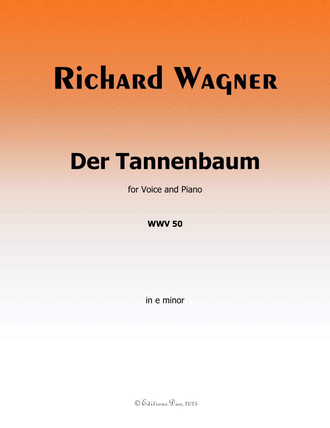 Der Tannenbaum, by Richard Wagner, WWV 50, in e minor (arr. Editions ...
