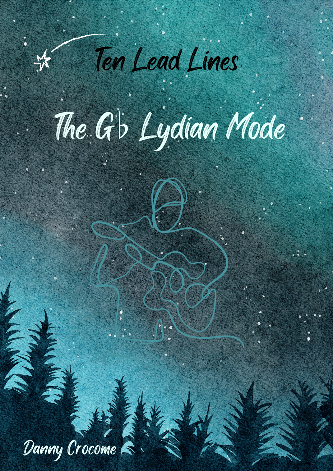 Ten Lead Lines: The Gb Lydian Mode by Danny Crocome Sheet Music for ...