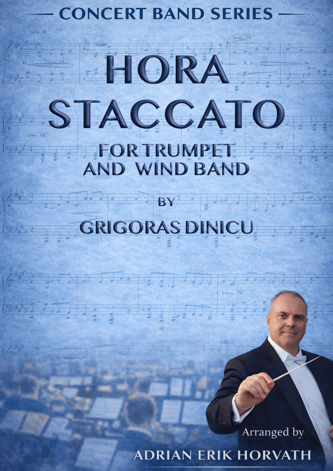 Hora Staccato for Trumpet and Wind Band (arr. Adrian Erik Horvath) by ...