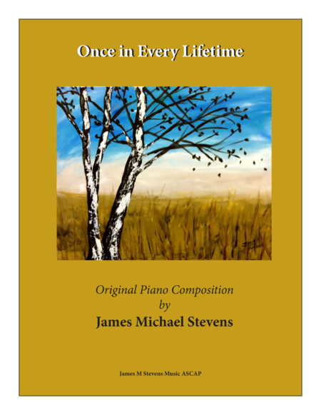 Once in Every Lifetime by James Michael Stevens Sheet Music for Piano ...