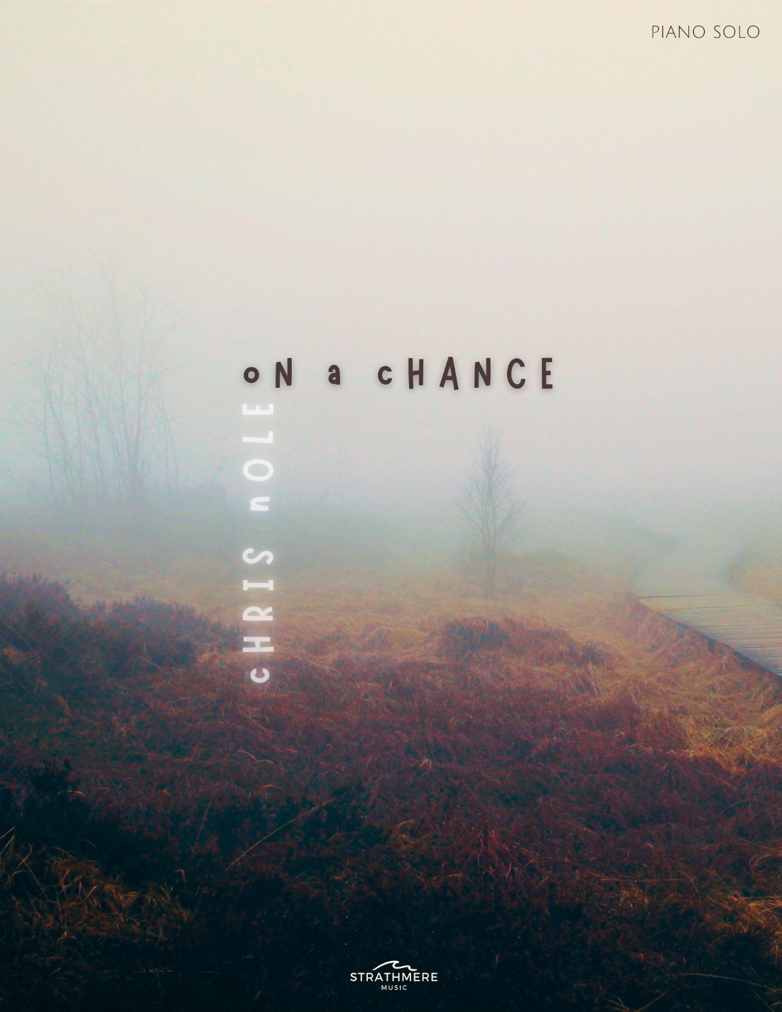 On a Chance by Chris Nole Sheet Music for Piano Solo at Sheet Music Direct
